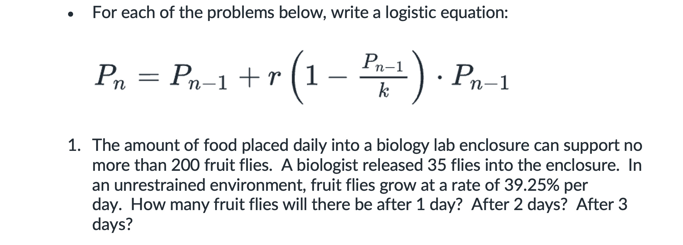 Solved For each of the problems below, write a logistic | Chegg.com
