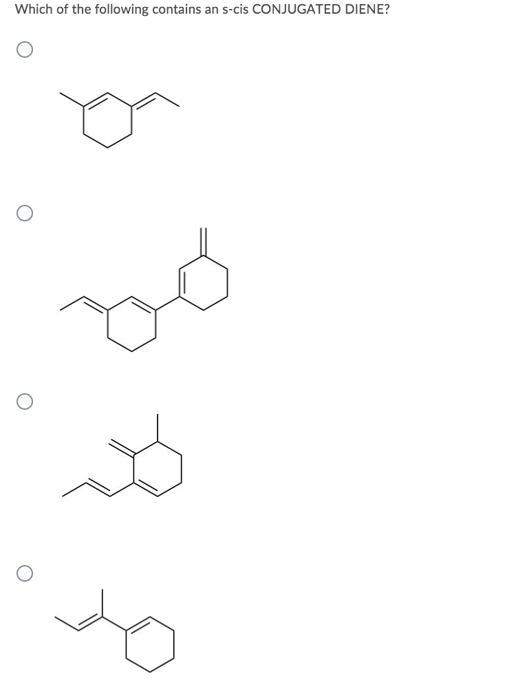Solved Which of the following contains an s-cis CONJUGATED | Chegg.com