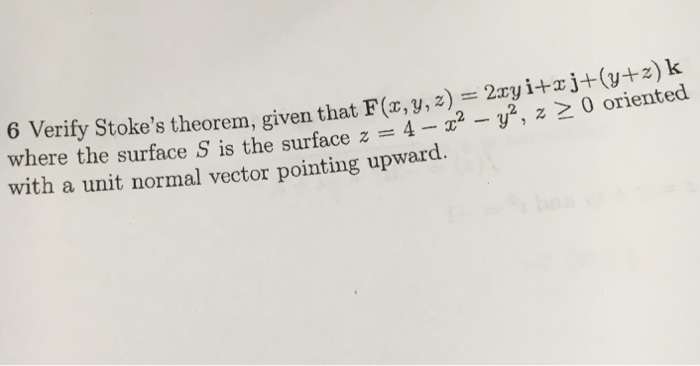 Solved Verify Stoke's theorem, given that F (x, y, z) = 2xy | Chegg.com