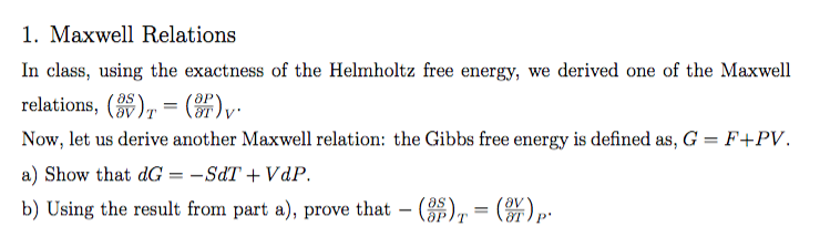 Solved 1. Maxwell Relations In class, using the exactness of | Chegg.com