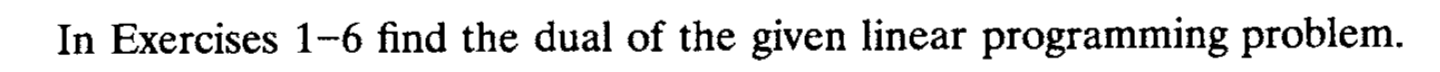 Solved In Exercises 1-6 find the dual of the given linear | Chegg.com