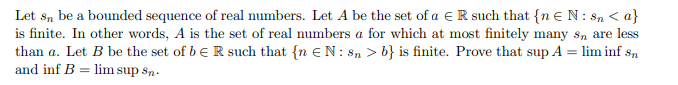 Solved Let sn be a bounded sequence of real numbers. Let A | Chegg.com