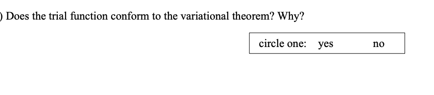 Solved 1 2 20 Points A Use The Trial Wavefunction