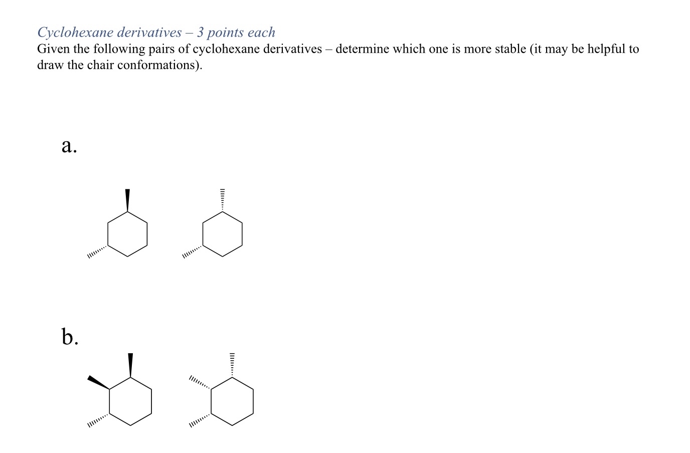 Solved Given the following pairs of cyclohexane derivatives | Chegg.com