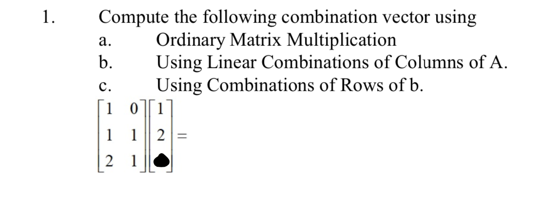 Solved o Compute the following combination vector using | Chegg.com