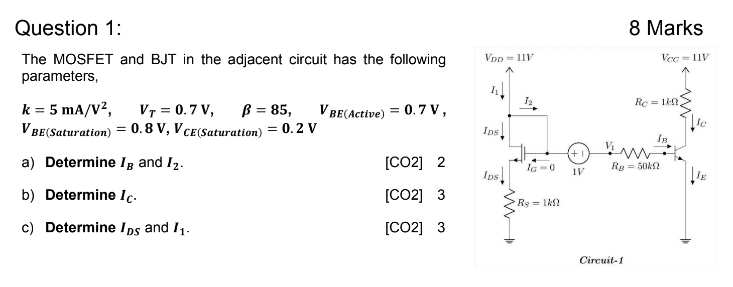 Solved Question 1: 8 Marks The MOSFET and BJT in the | Chegg.com