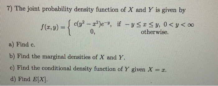 Solved 7) The joint probability density function of X and Y | Chegg.com