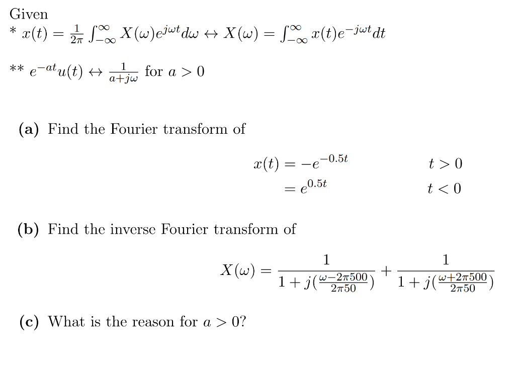 Solved Given x(t) = 27. X(w)ejut dw H+ X(w) = . X(t)e-jwt dt | Chegg.com