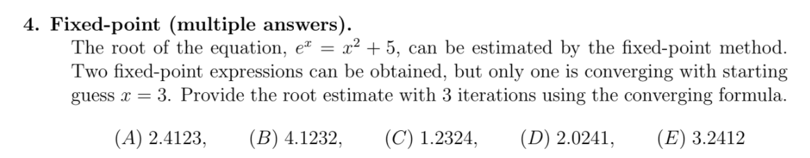 Solved 4. Fixed-point (multiple answers). The root of the | Chegg.com