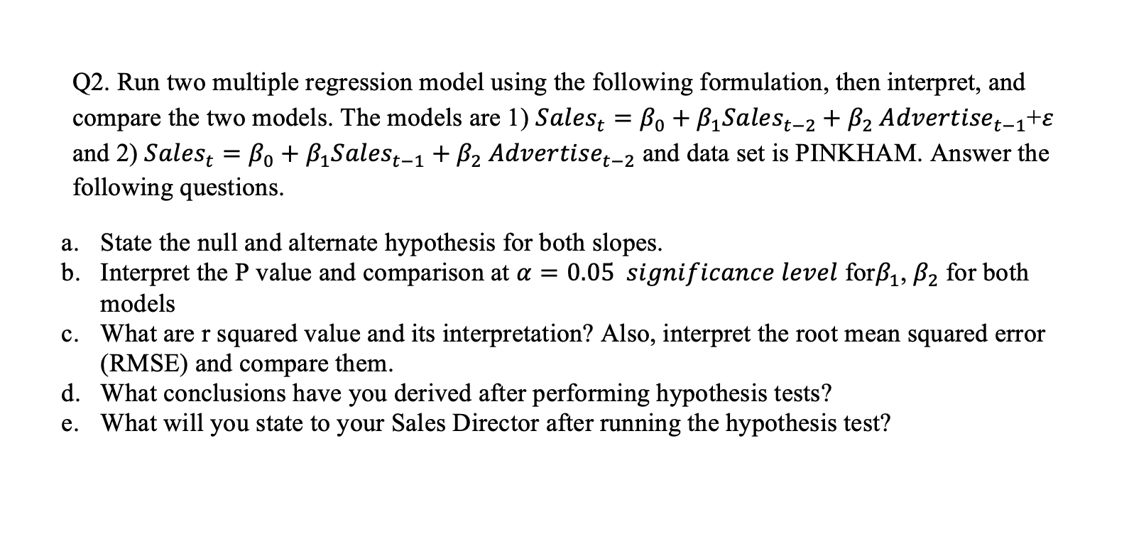 Q2. Run two multiple regression model using the | Chegg.com
