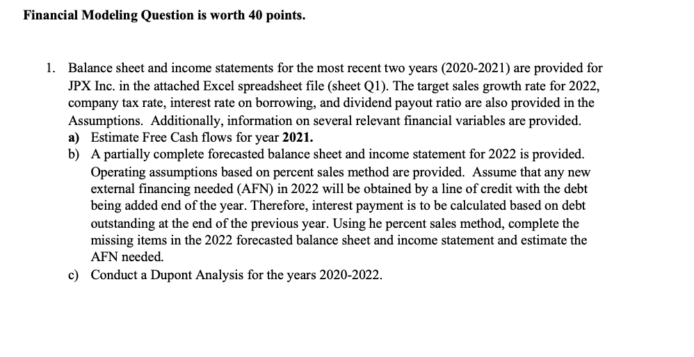 Financial Modeling Question is worth 40 points. 1. | Chegg.com
