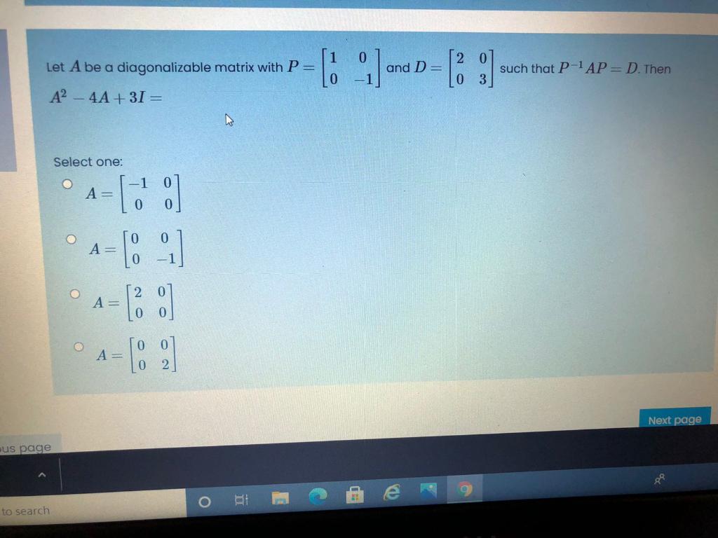 Solved Let A be a diagonalizable matrix with P= [] and De [] | Chegg.com