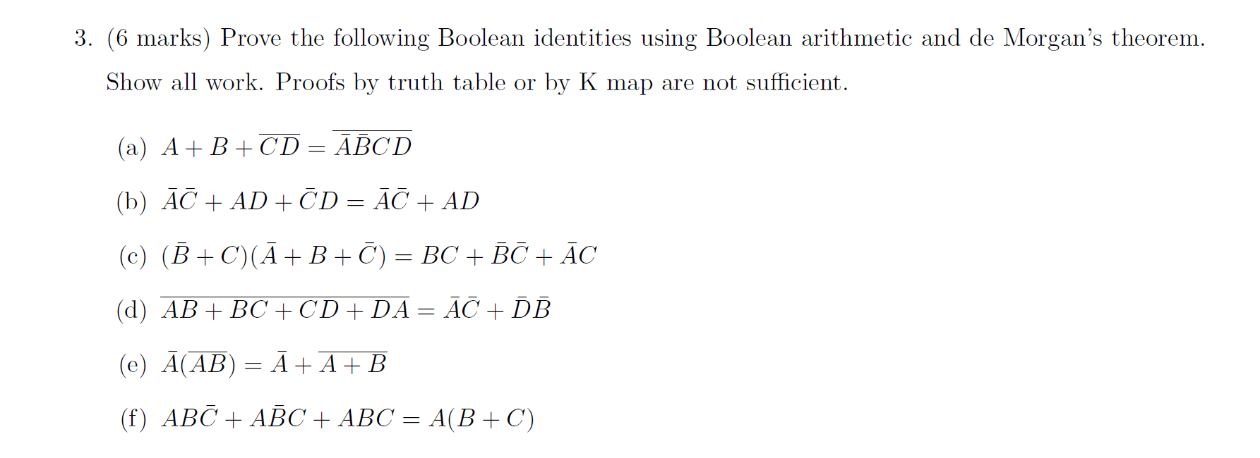 Solved 3. (6 marks) Prove the following Boolean identities | Chegg.com Solved 3. (6 marks) Prove the following Boolean identities | Chegg.com