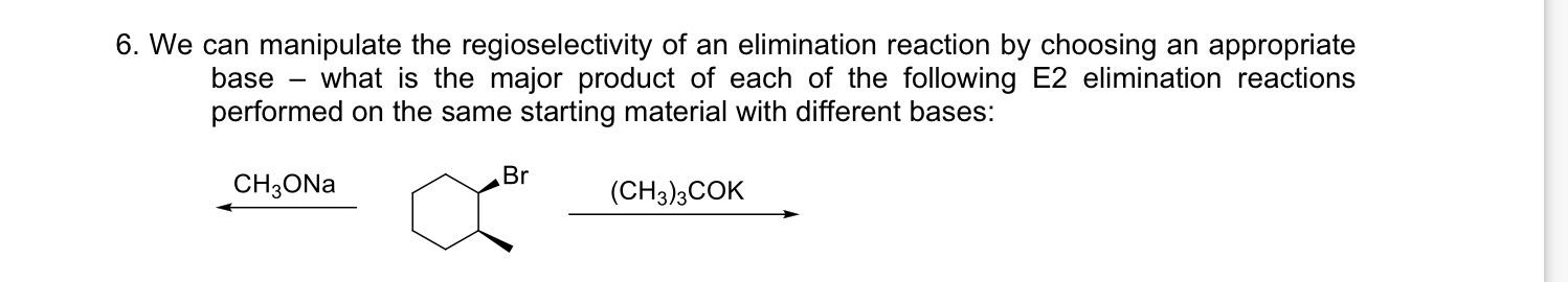Solved 6. We can manipulate the regioselectivity of an | Chegg.com