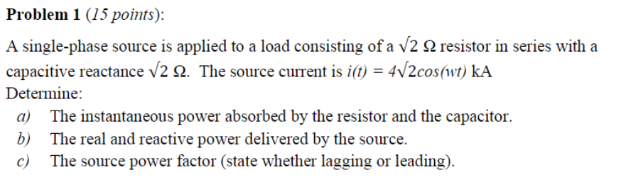 Solved A single-phase source is applied to a load consisting | Chegg.com