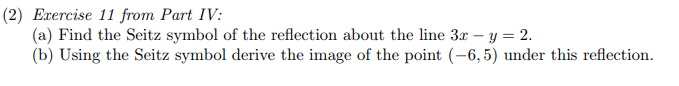 Solved (2) Erercise 11 from Part IV: (a) Find the Seitz | Chegg.com