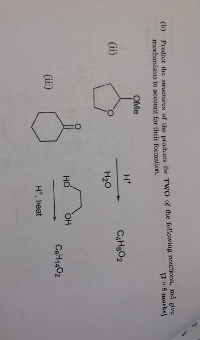 Solved Question 2 14 x 5] Provide mechanisms for FOUR of the | Chegg.com