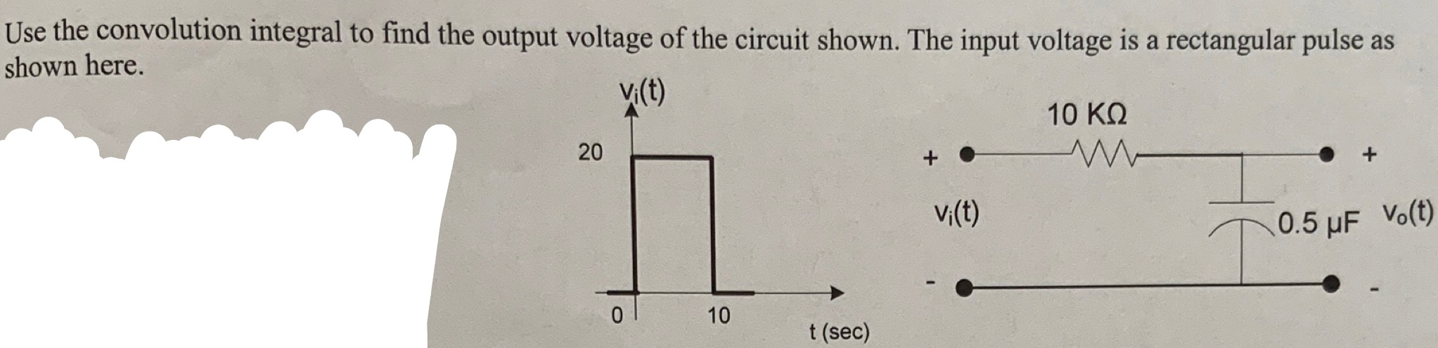 Solved Use the convolution integral to find the output | Chegg.com
