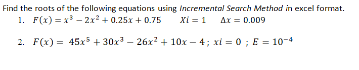 Solved Find the roots of the following equations using | Chegg.com