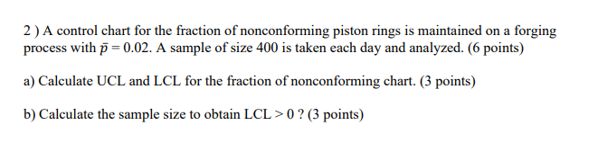 Solved 2) A control chart for the fraction of nonconforming | Chegg.com