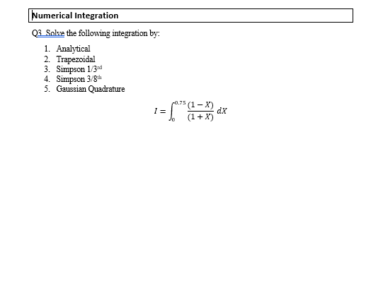Solved Q3 Solve the following integration by: 1. Analytical | Chegg.com