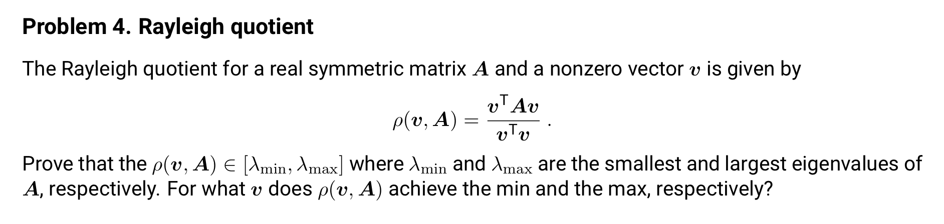 Problem 4. Rayleigh quotient = The Rayleigh quotient | Chegg.com