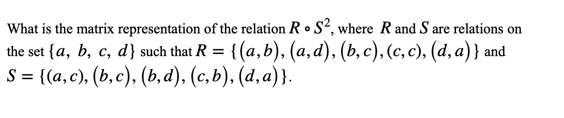 Solved What is the matrix representation of the relation | Chegg.com
