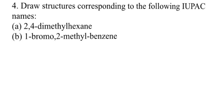 Solved Draw structures corresponding to the following IUPAC | Chegg.com