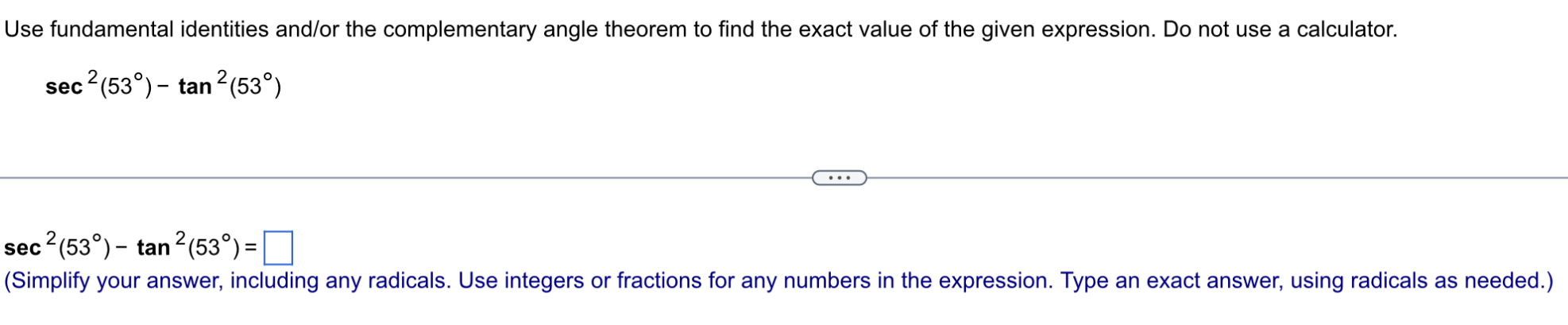 Solved Use fundamental identities and/or the complementary | Chegg.com