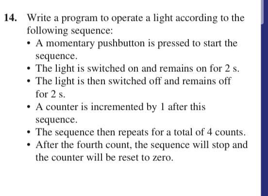 Solved 14. Write a program to operate a light according to | Chegg.com