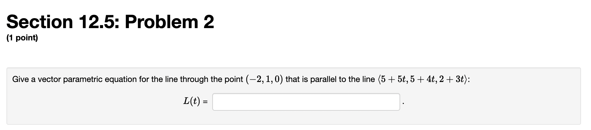Solved Section 12.5: Problem 2 (1 point) Give a vector | Chegg.com