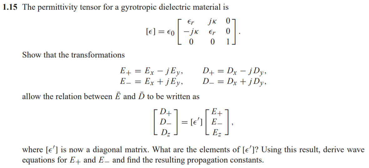 Solved 1.15 The permittivity tensor for a gyrotropic | Chegg.com