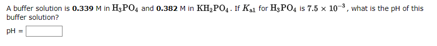 Solved A buffer solution is 0.339M in H3PO4 and 0.382M in | Chegg.com