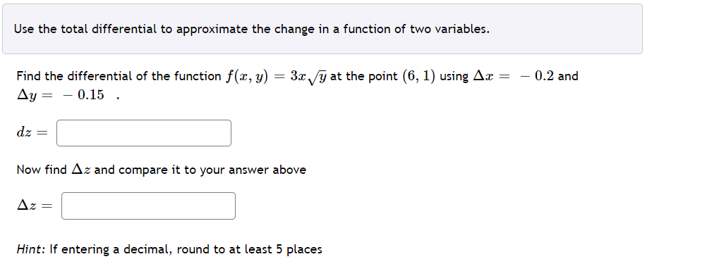 Solved Use the total differential to approximate the change | Chegg.com