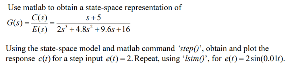 Solved Use matlab to obtain a state-space representation of | Chegg.com
