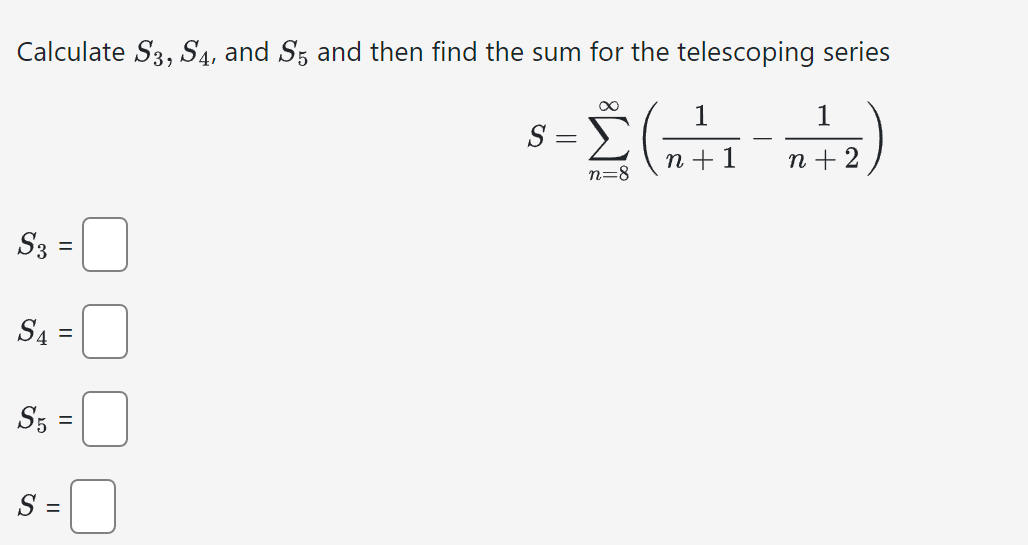 Solved Calculate S3,S4, and S5 and then find the sum for the | Chegg.com