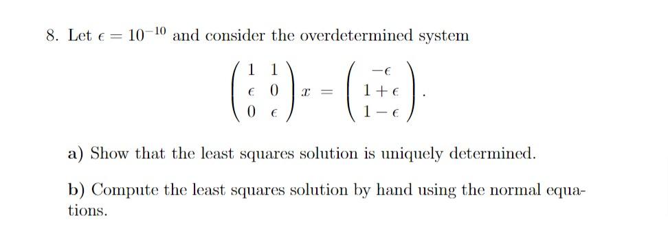 Solved 3. Let ϵ=10−10 and consider the overdetermined system | Chegg.com