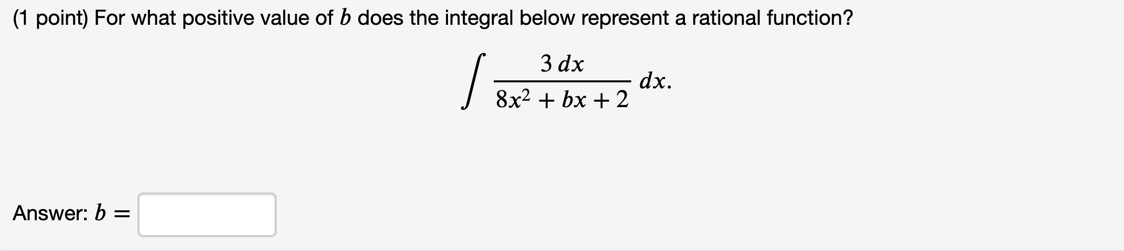Solved (1 point) For what positive value of b does the | Chegg.com