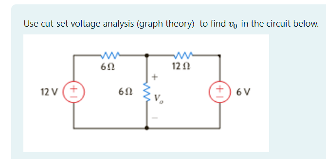 Solved Use cut-set voltage analysis (graph theory) to find | Chegg.com