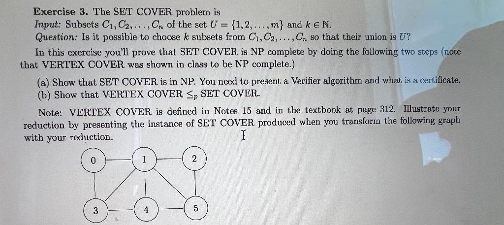 Solved Exercise 3. The SET COVER problem is Input: Subsets | Chegg.com
