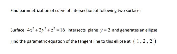 Solved Find Parametrization Of Curve Of Intersection Of 0653