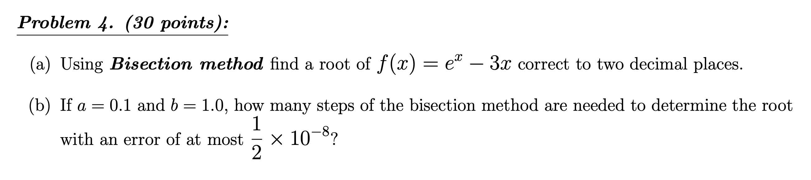 Solved A Using Bisection Method Find A Root Of F X Ex−3x