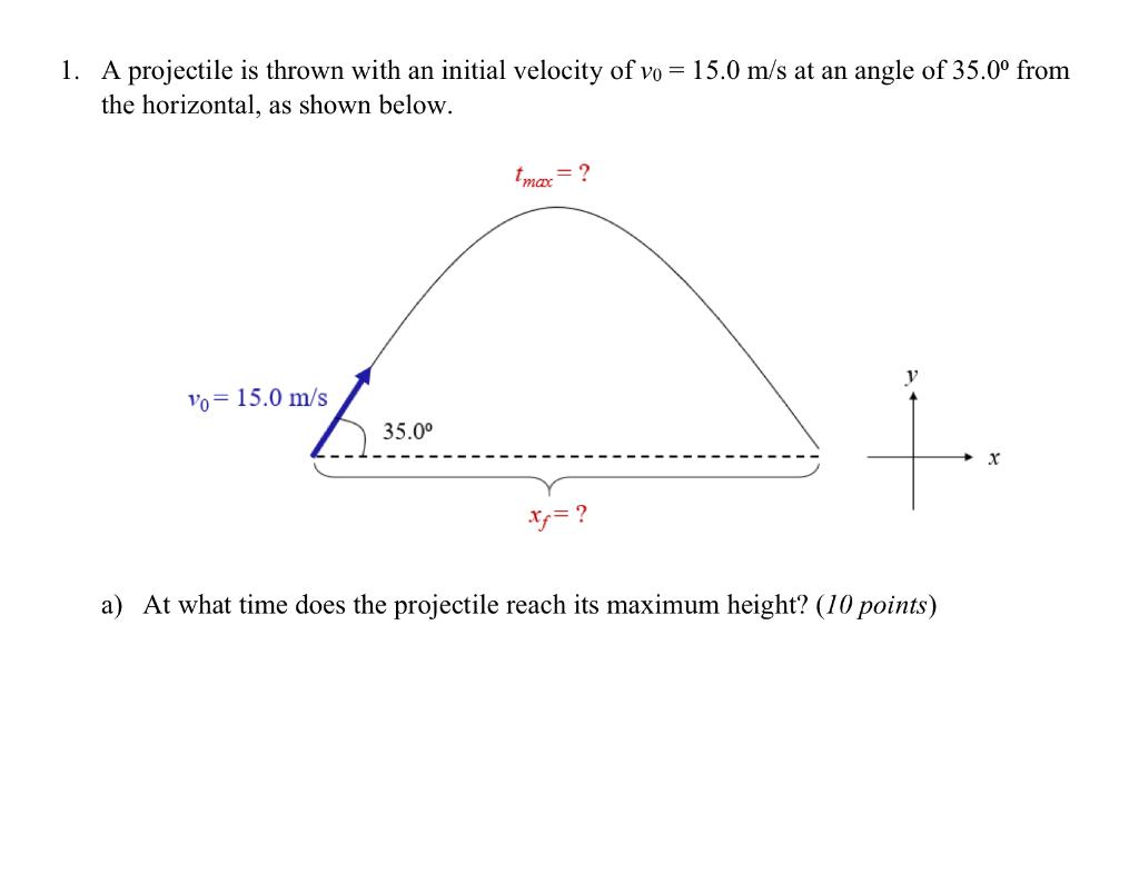 Solved 1. A projectile is thrown with an initial velocity of | Chegg.com