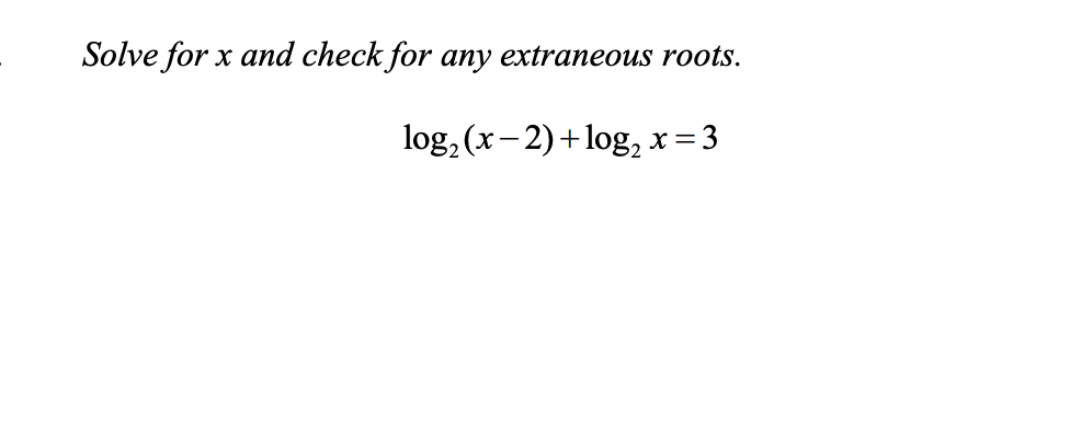 Solved Solve for x and check for any extraneous roots. log2 | Chegg.com