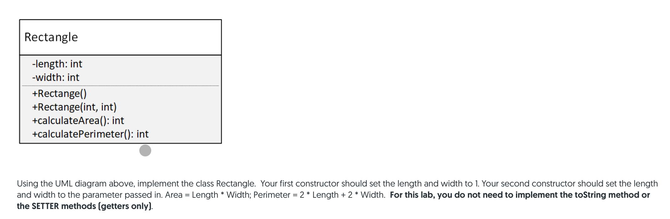 Solved Rectangle -length: int -width: int +Rectangel) | Chegg.com