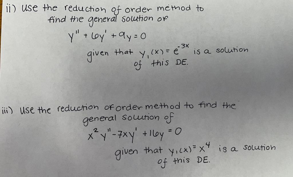 Solved ii) use the reduction of order method to find the | Chegg.com