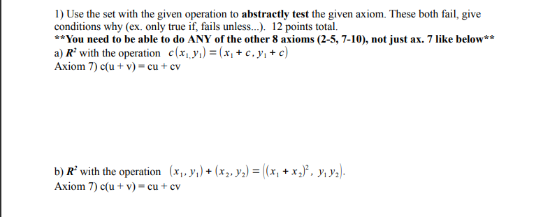 Solved 1) Use the set with the given operation to abstractly | Chegg.com