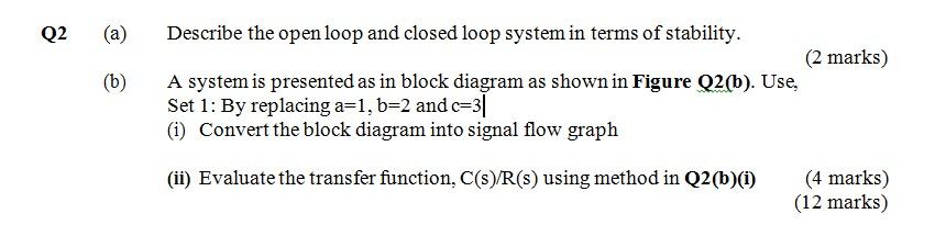Solved Q2 (a) (b) Describe the open loop and closed loop | Chegg.com