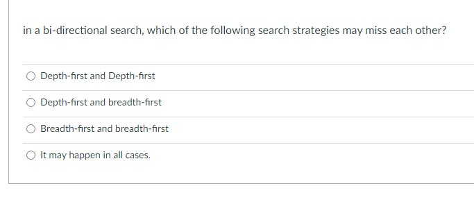 Solved in a bi-directional search, which of the following | Chegg.com