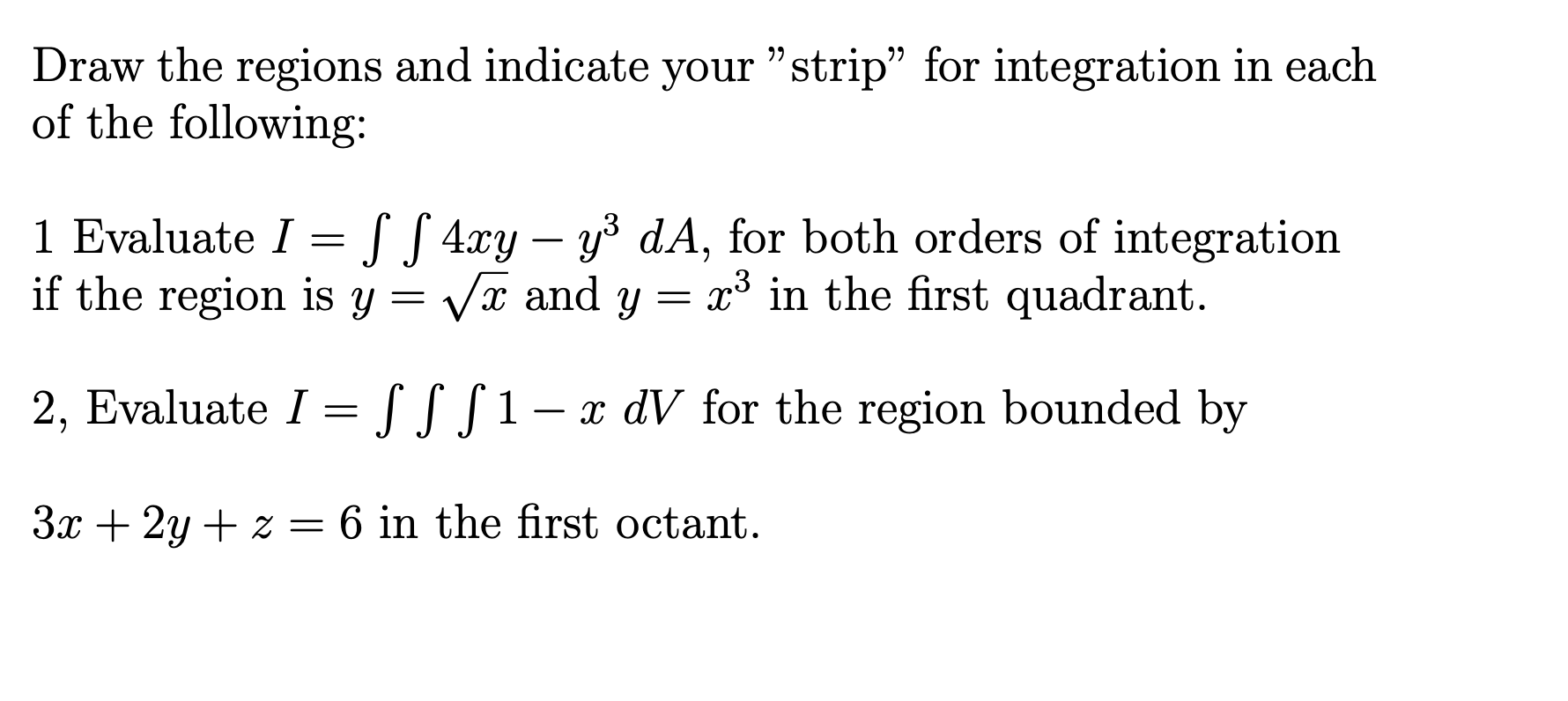 Solved Draw the regions and indicate your "strip” for | Chegg.com